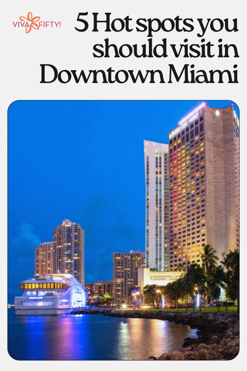 5 Hot spots you should visit in Downtown Miami