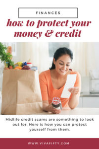 Best practices to protect your money and credit in midlife– Viva Fifty!