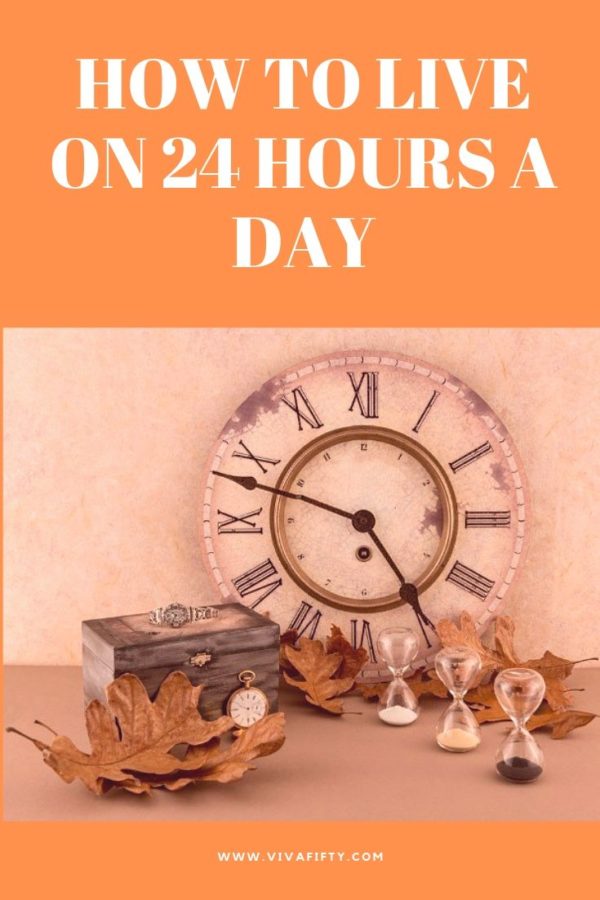 10 Surefire tips to make the most of 24 hours a day