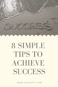 10 Simple tips to achieve success in any aspect of life