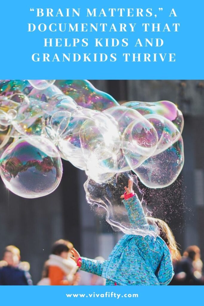 “Brain Matters,” a documentary that helps kids and grandkids thrive