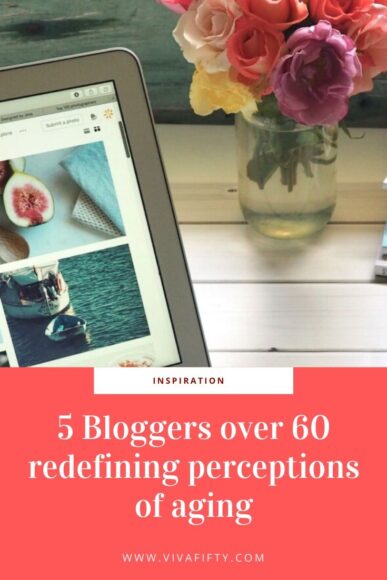 4 Bloggers over 60 redefining perceptions of aging