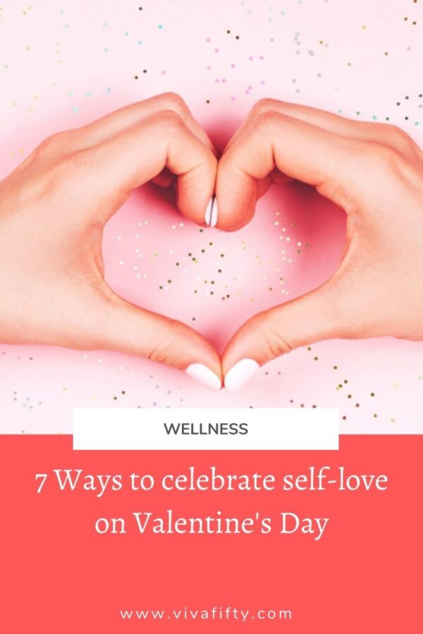 7 Ways to celebrate self-love on Valentine's Day