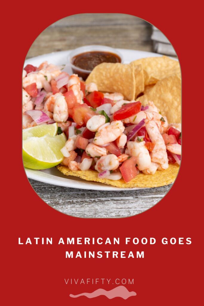 Latin American food goes mainstream