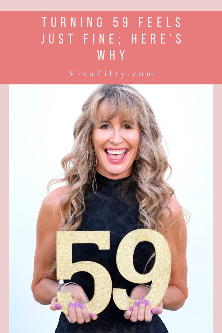 Turning 59 feels just fine; here’s why