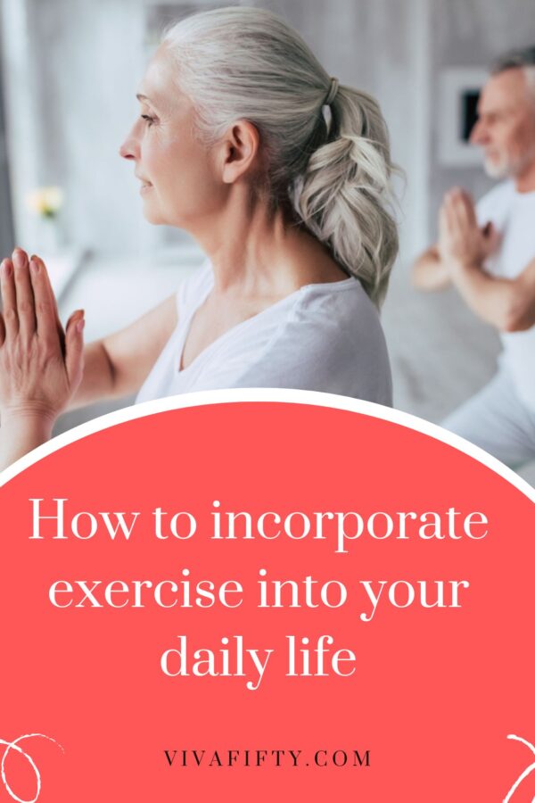 How to incorporate exercise into your daily life