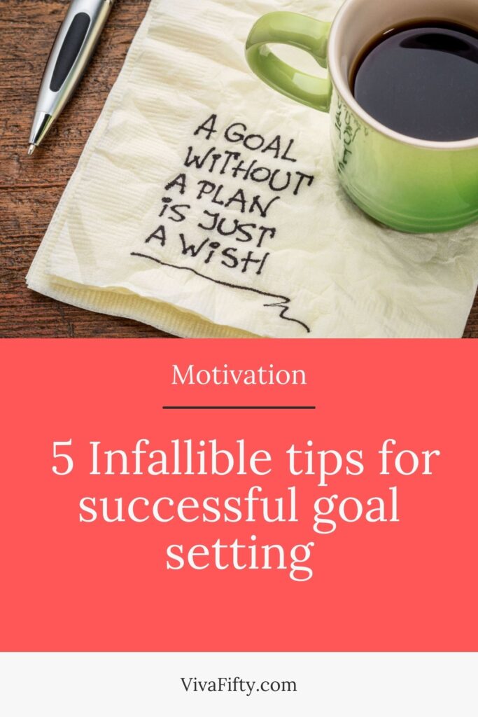 5 Infallible tips for successful goal setting