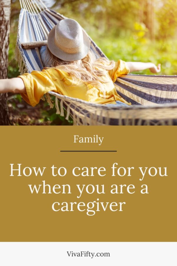 How to take care of you when you are a caregiver in midlife